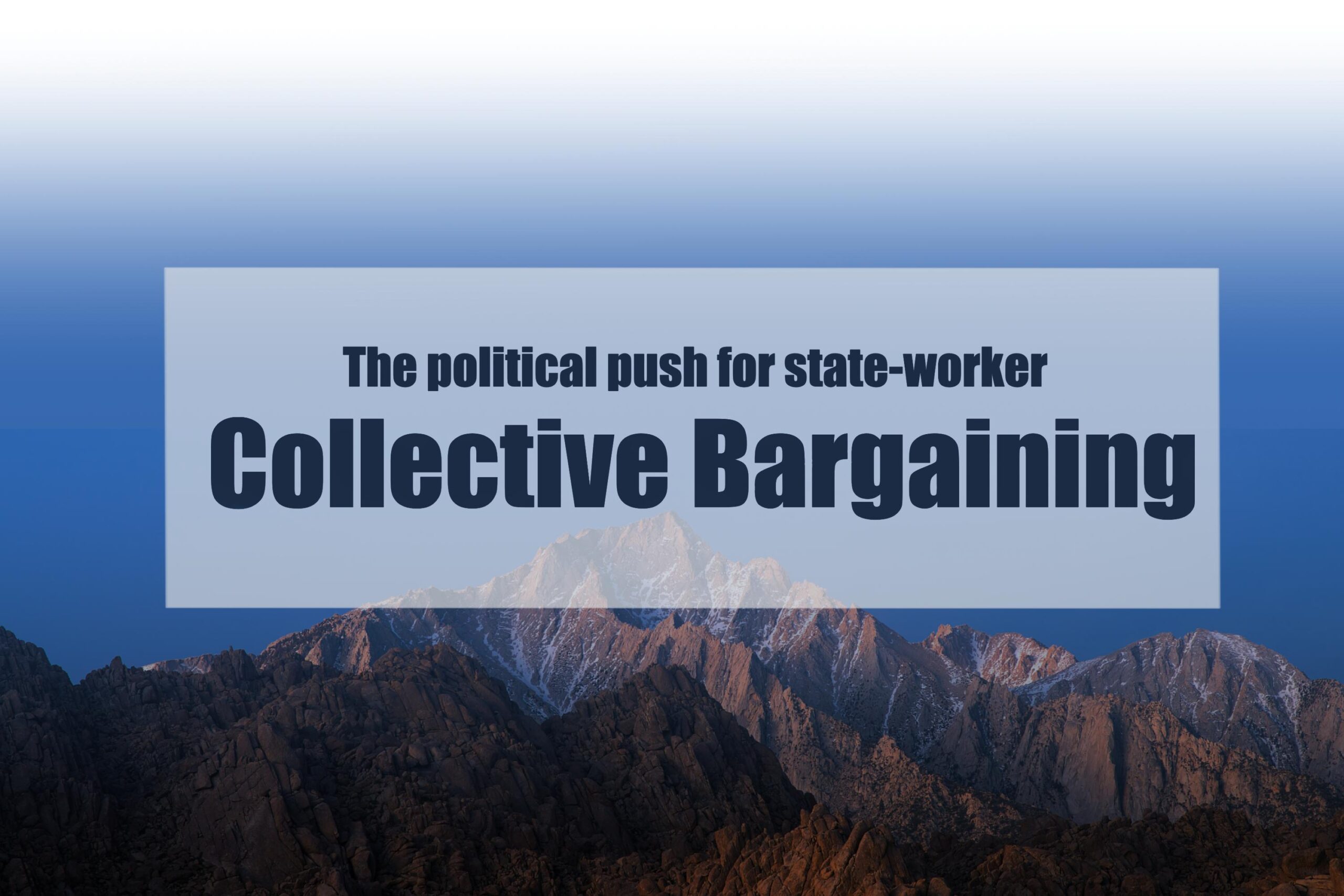 The political push for state-worker collective bargaining | Nevada Policy