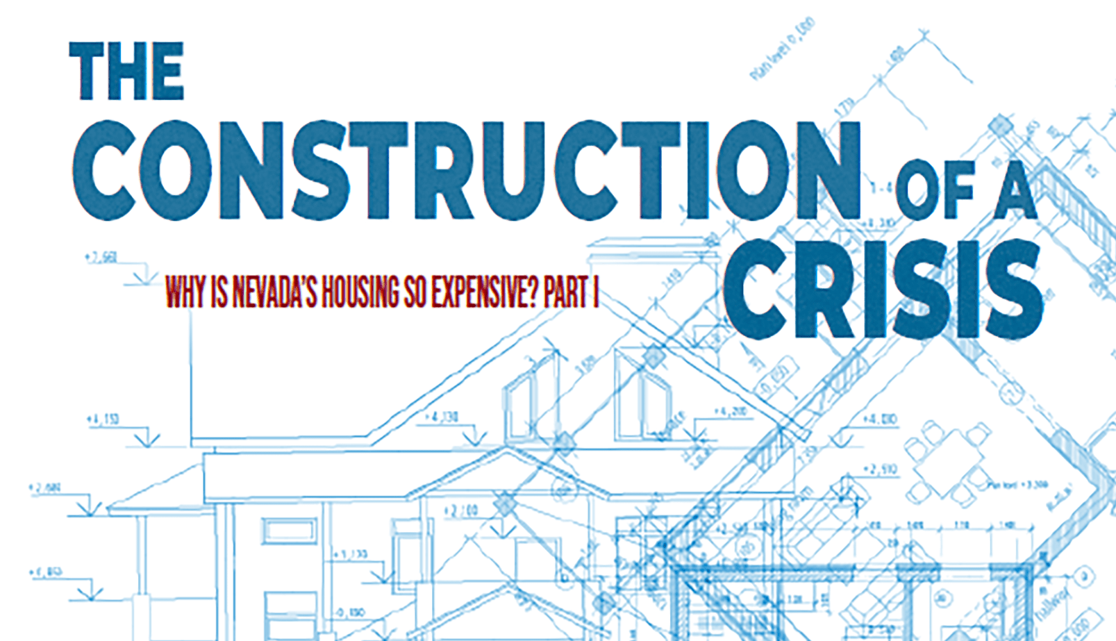 The Construction of a Crisis: Why Nevada's Housing is So Expensive ...